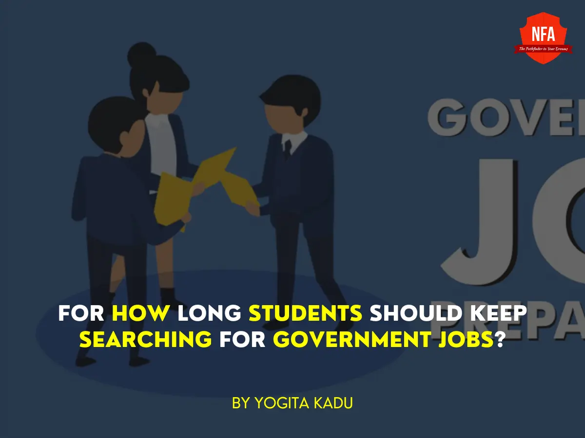 For how long students should keep searching for government jobs?