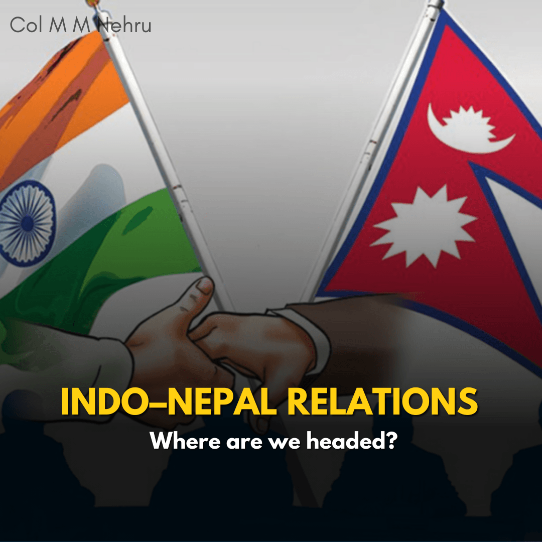 Indo–Nepal Relations – Where are we headed? - No Frills Academy